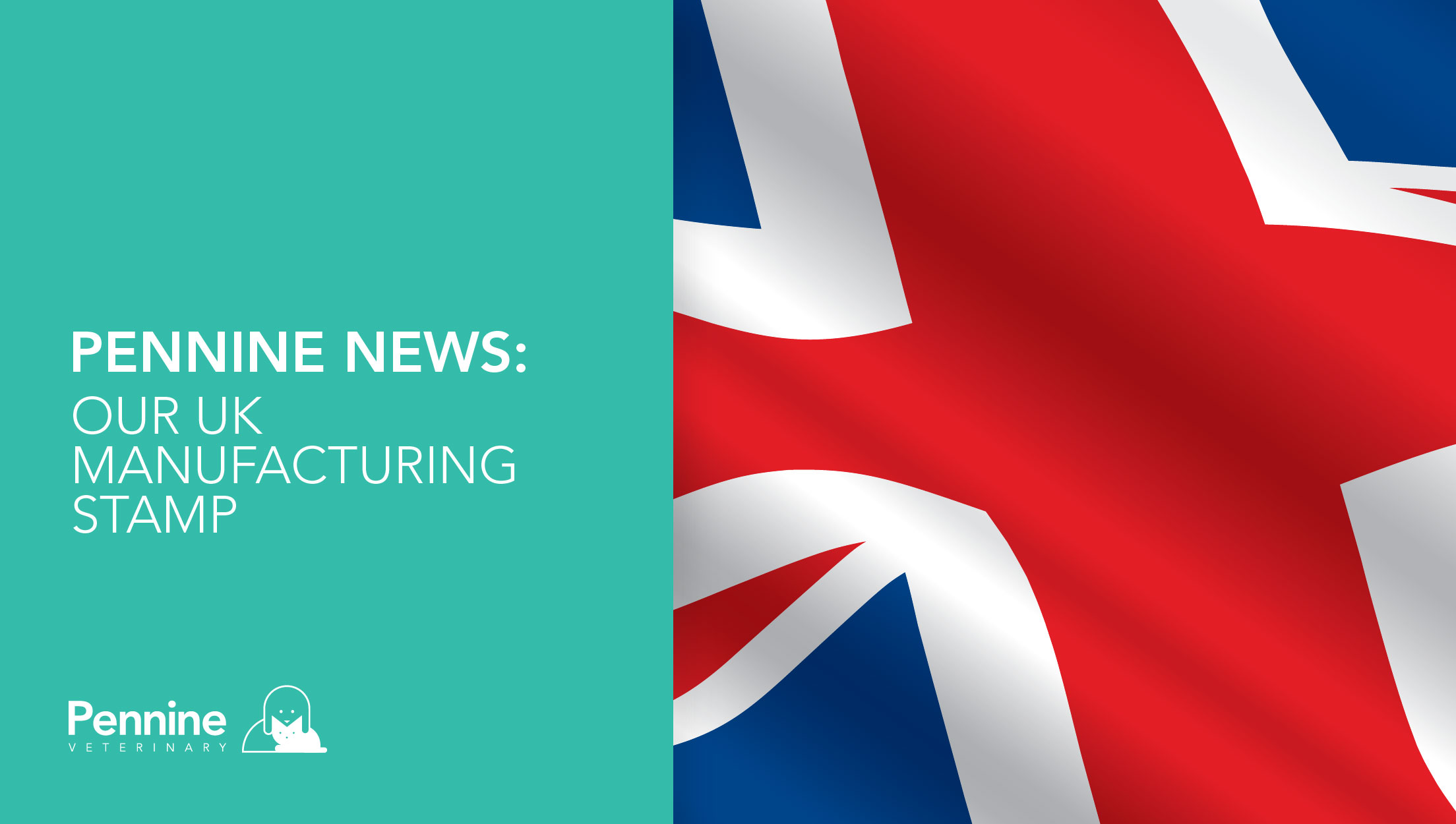 Our UK Manufacturing Stamp - Pennine Healthcare