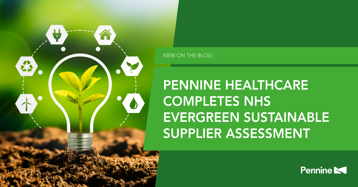 Pennine Completes NHS Evergreen Sustainable Supplier Assessment